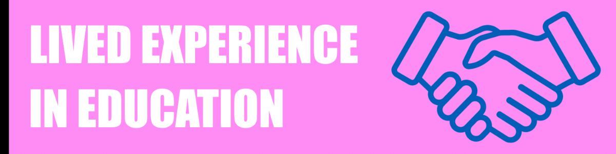 Lived Experience Education Ambassador