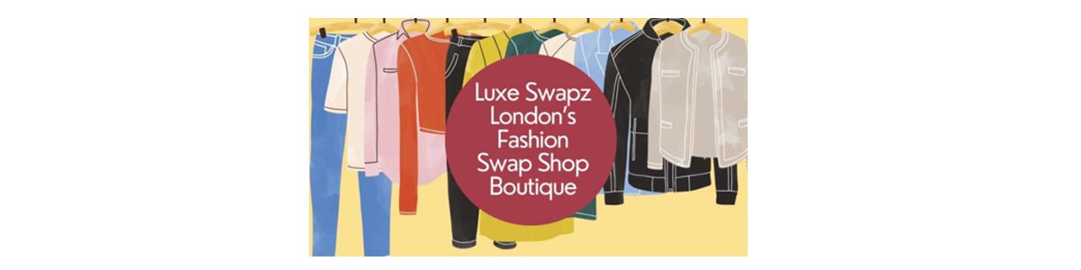 Luxe Swapz London's Sustainable Fashion Community Swap Shop