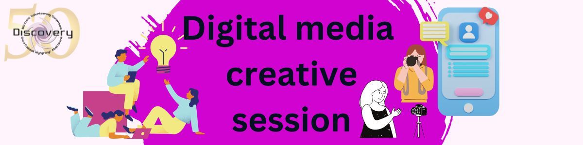 Digital media creative session