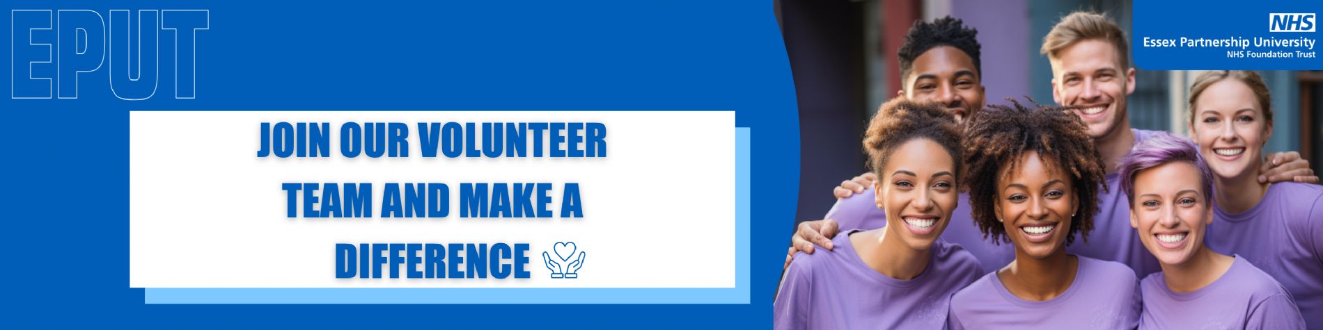 Essex Partnership University NHS Foundation Trust (EPUT) promoting and ...